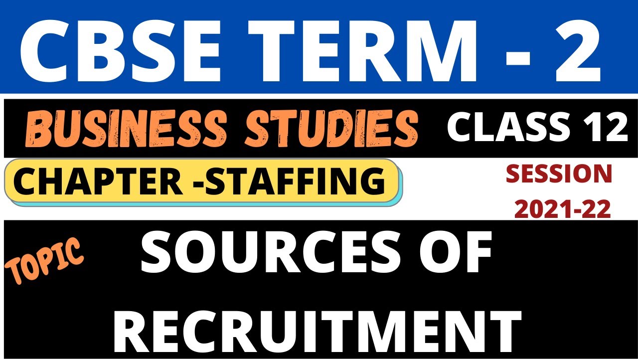 SOURCES OF RECRUITMENT TERM 2 BUSINES STUDIES CLASS 12 | CLASS 12 ...