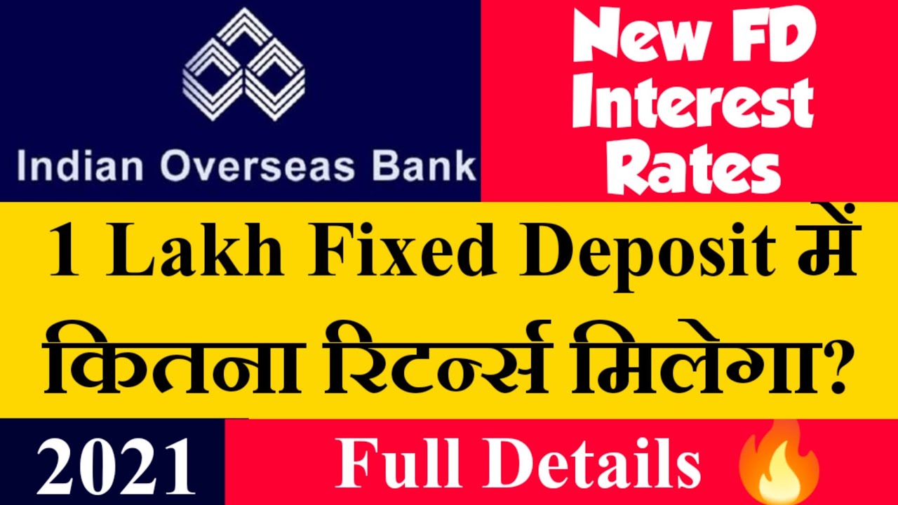 Indian Overseas Bank FD Interest Rates 2021 ⚡ Indian Overseas Bank ...
