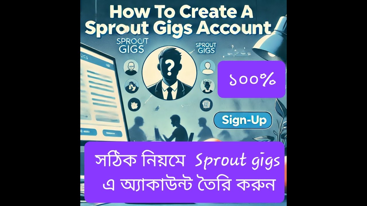 How to create a Sproutgigs account ?||কিভাবে একটি Sproutgigs অ্যাকাউন্ট ...