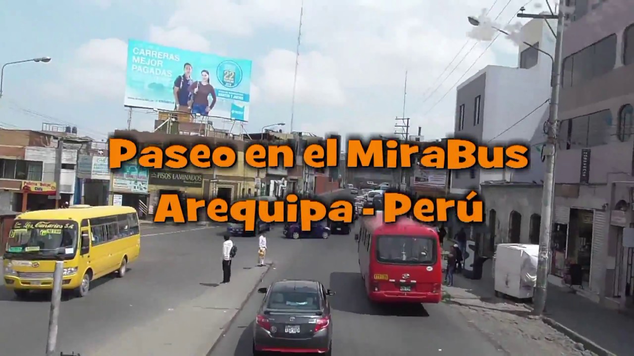 PASEO EN EL MiraBus AREQUIPA - PERÚ Parte 1 (Viernes 23 Feb 2018) - YouTube