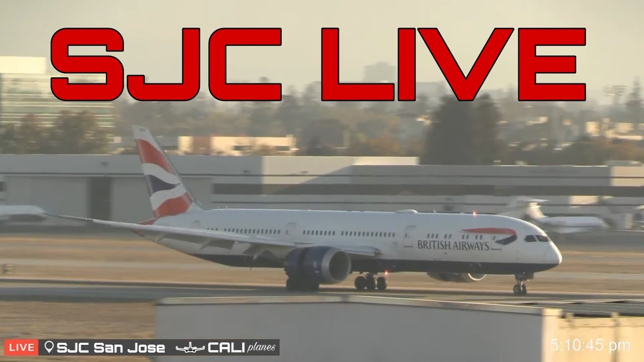 Speedbird 787-9 arrival to San Jose - SJC AFTERNOON LIVE PLANE SPOTTING ...