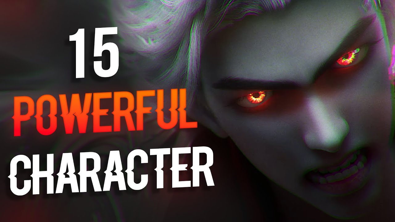 Top 15 Most Powerful Characters in Donghua (Chinese Anime) | Epic ...