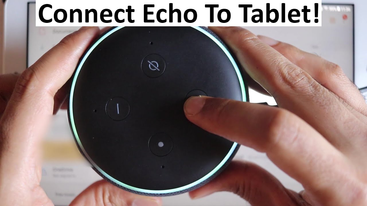 How To Connect Echo To Tablet YouTube how-to-connect-echo-to-tablet-youtube