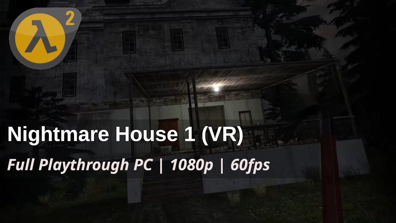 Half Life 2 | Mod | Nightmare House 1 (Virtual Reality) [PCVR] - YouTube