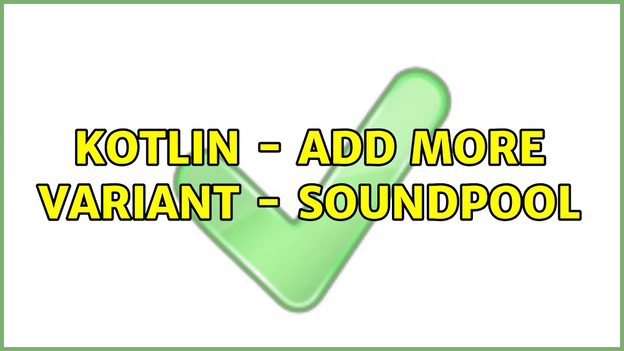 Kotlin - Add more variant - soundPool - YouTube