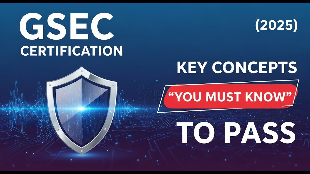 GSEC Certification Audio Guide (2025) — Key Concepts You MUST Know to ...