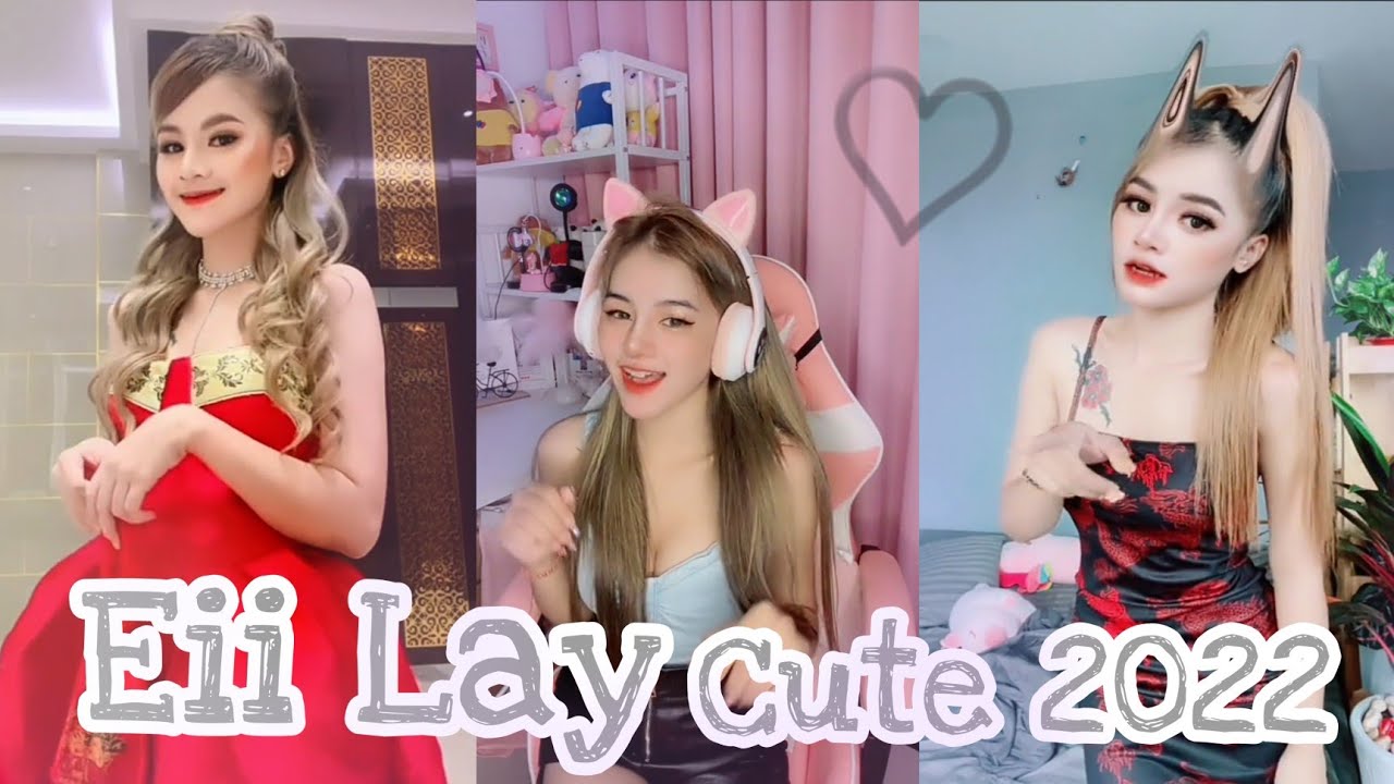 Eii Lay Cute Cute 2022 [Tik Tok កម្សាន្ត]💖 - YouTube