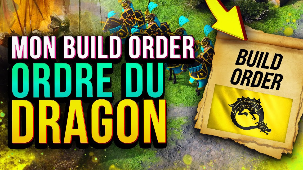 Mon nouveau build order Ordre du dragon ! - YouTube