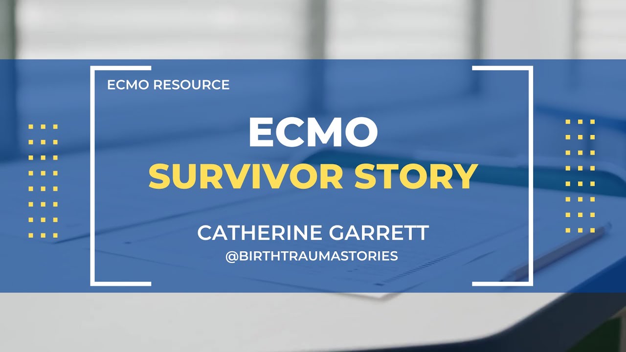 ECMO Survivor Story - Catherine Garrett, Amniotic Fluid Embolism ...