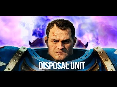 DISPOSAL UNIT ll 40K EDIT - YouTube