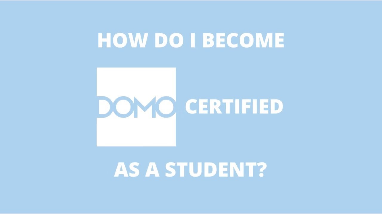 How to Become Domo Certified as a Student - YouTube