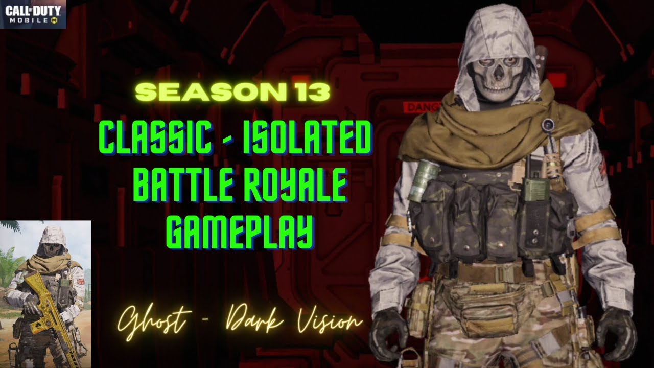 Ghost - Dark Vision in Classic Isolated | Battle Royale Gameplay ...