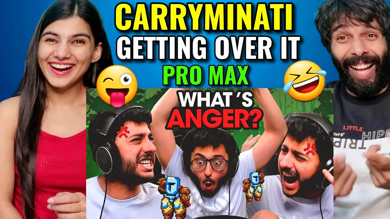 CARRYMINATI - GETTING OVER IT PRO MAX CARRYMINATI REACTION VIDEO ...