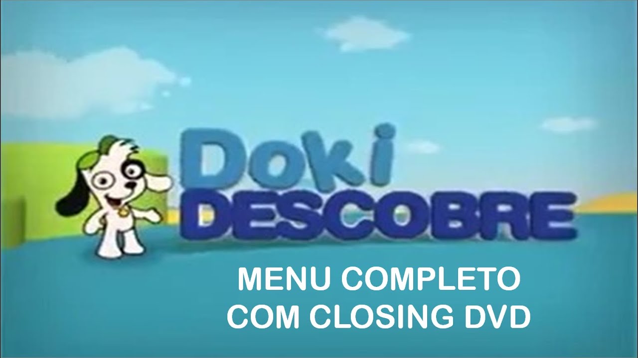 MENU COMPLETO COM CLOSING DVD | Discovery Kids - Doki Descobre - YouTube