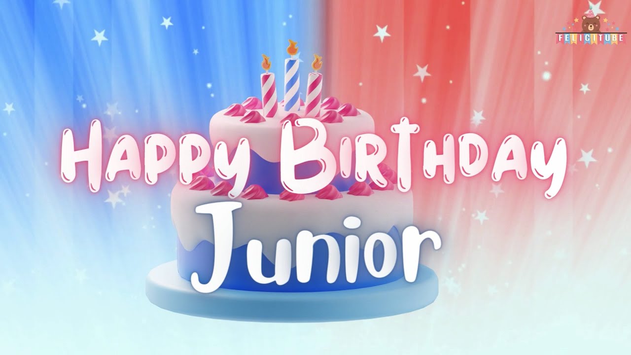 Happy Birthday to You Junior • Cumpleaños Feliz Junior 🎂 Song with Name ...