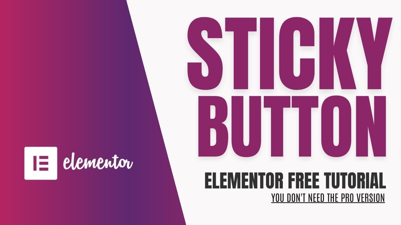 Sticky Button 💬 with Elementor (FREE VERSION) - Quick and EASY TRICK ...
