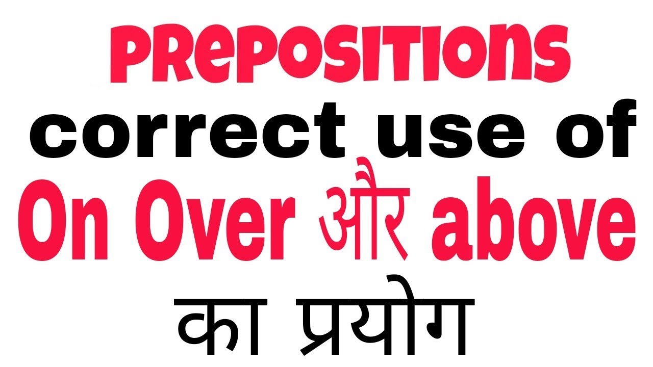 Prepositions in English: ABOVE, OVER, ON || use of ABOVE ,OVER,ON - YouTube