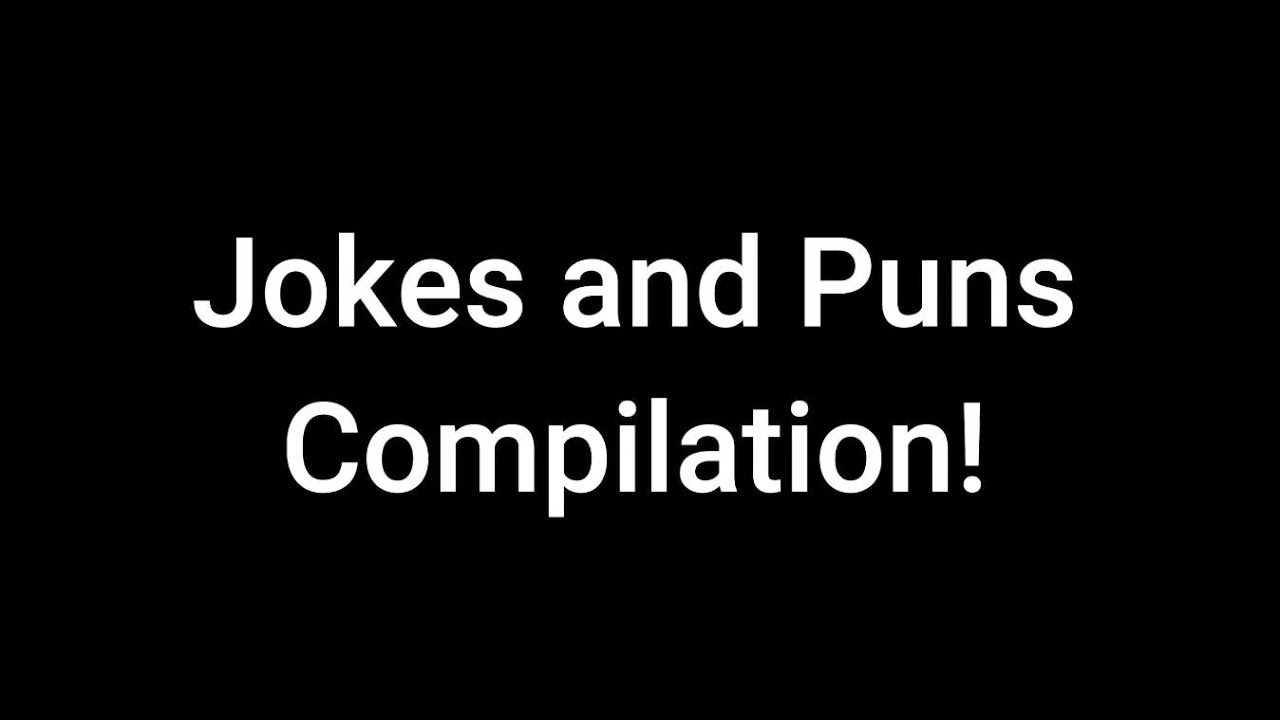 Jokes and Puns Compilation - YouTube