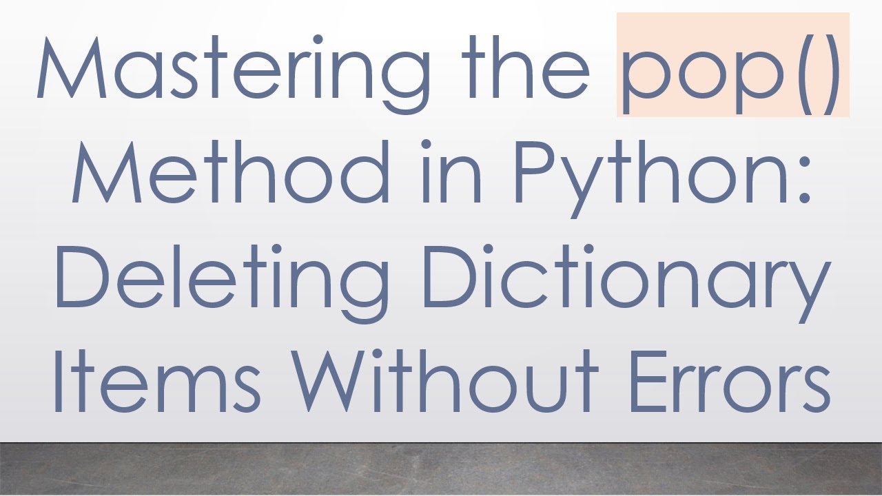 Mastering the pop() Method in Python: Deleting Dictionary Items Without ...