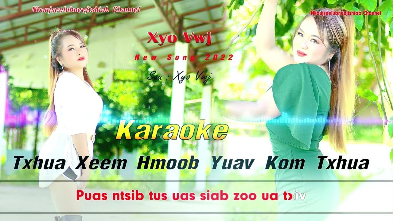 txhua xeem hmoob yuav Kom txhua karaoke by xyo vwj 11-15-2022 - YouTube
