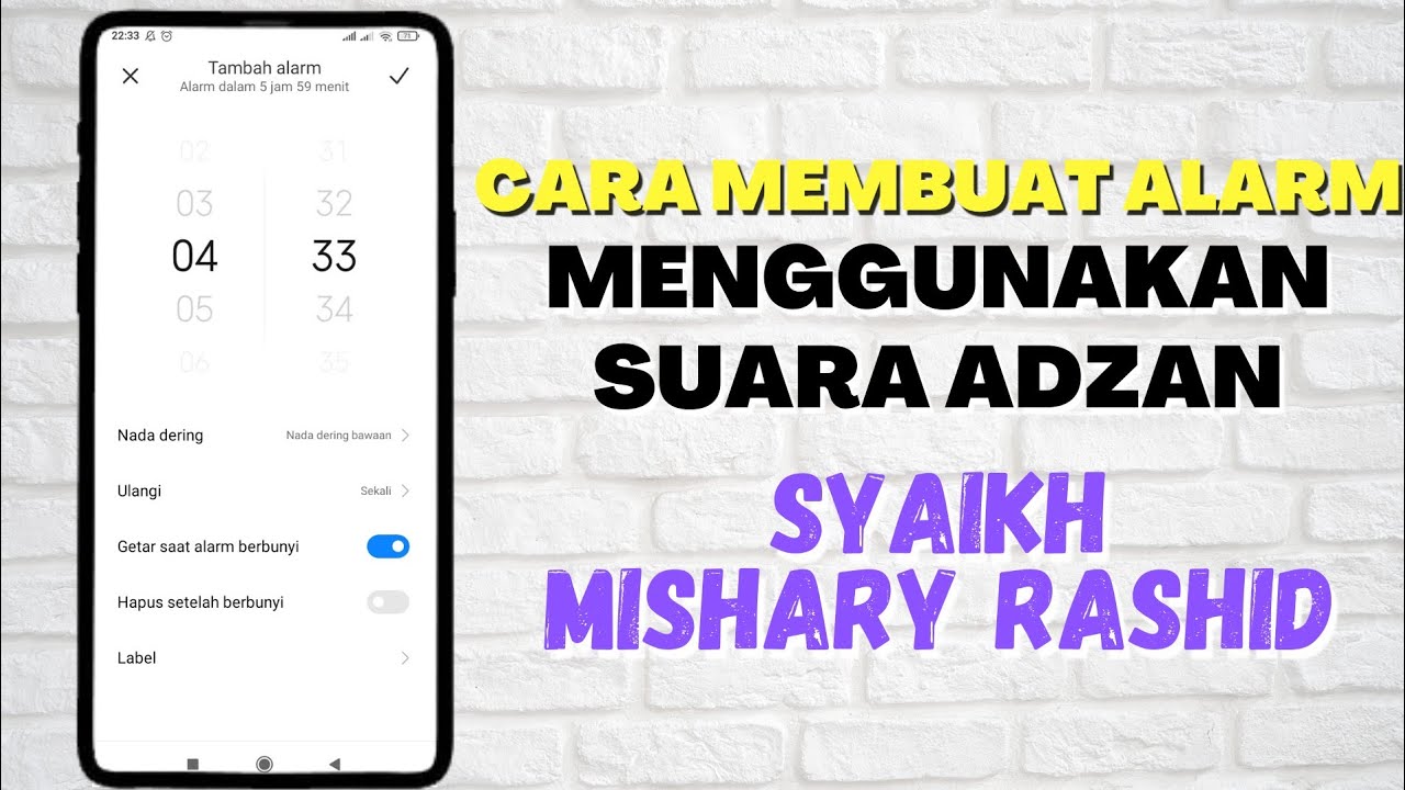 Cara Membuat Alarm Jam Subuh Menggunakan Suara Adzan Syekh Mishary ...