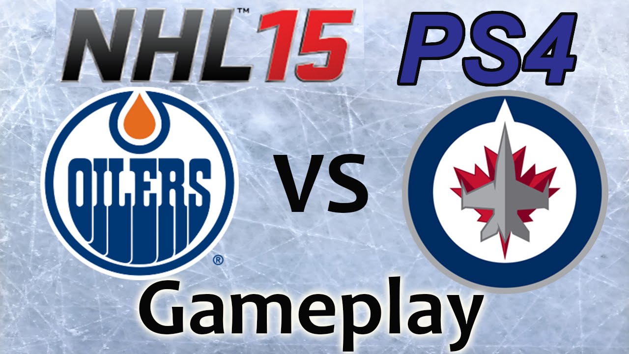 PS4 NHL 15 Edmonton Oilers vs. Winnipeg Jets - YouTube
