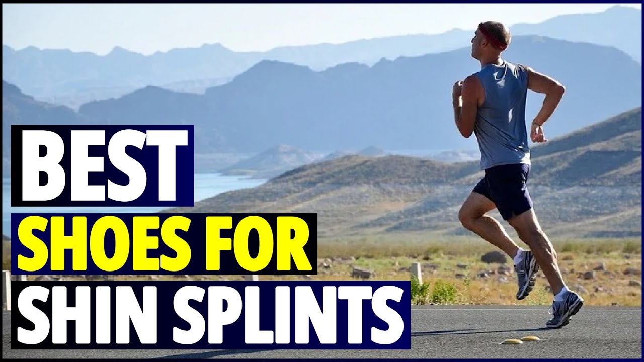 Best Shoes for Shin Splints: A Complete Guide - YouTube