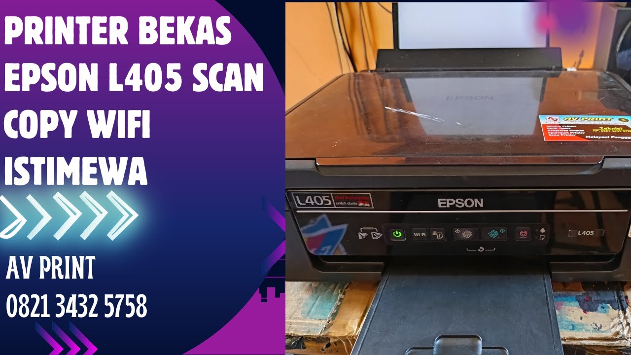 PRINTER EPSON L405 BEKAS. KONDISI ISTIMEWA. PRINT SCAN COPY WIFI - YouTube