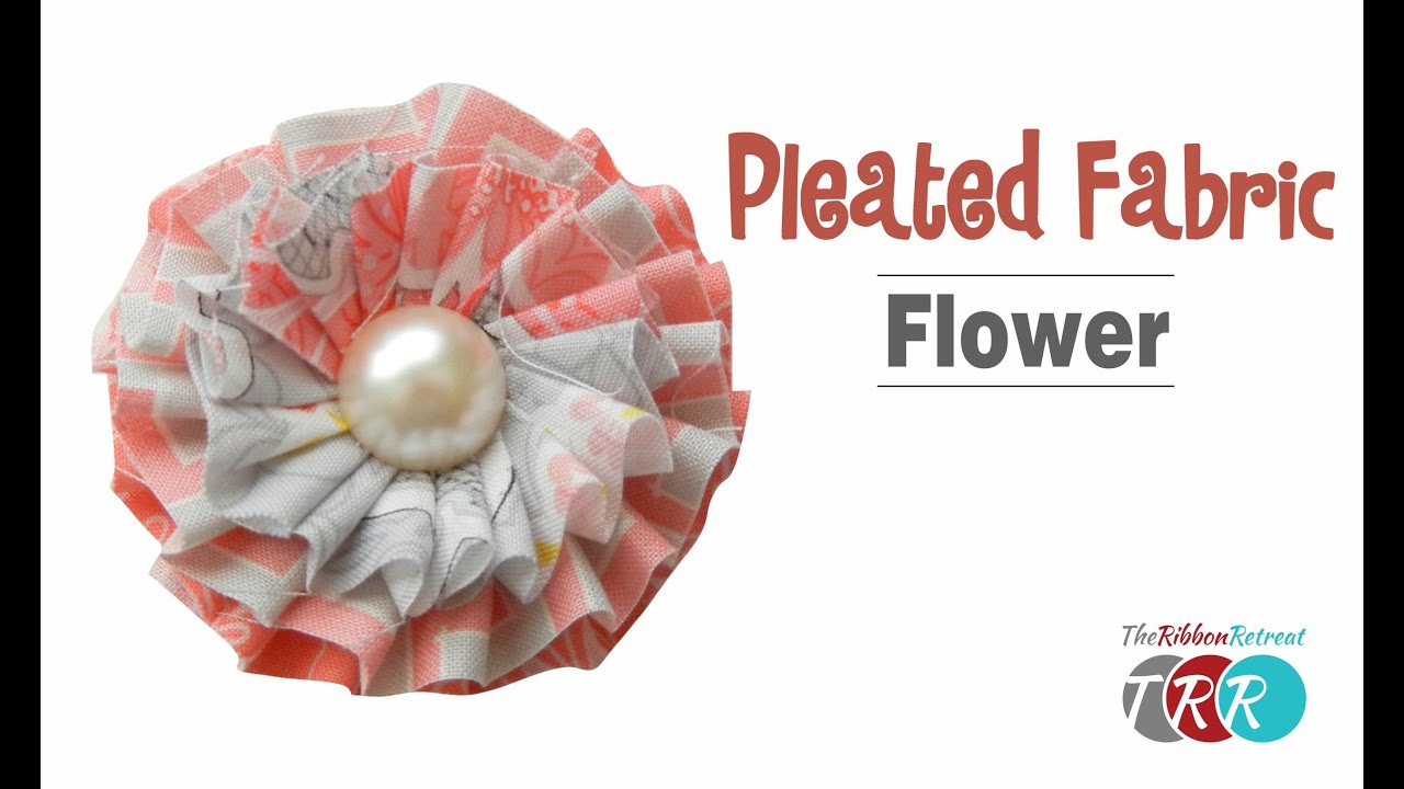 How to Make a Fabric Pleated Flower - TheRibbonRetreat.com - YouTube