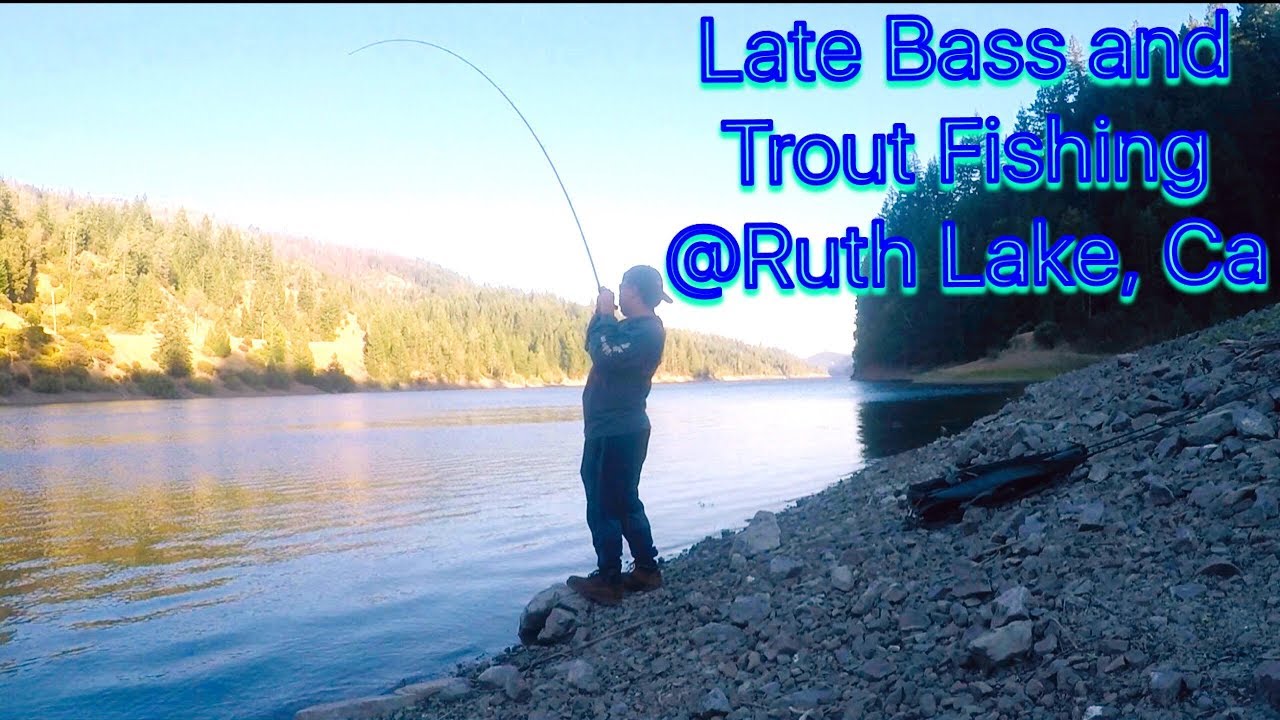 Late Bass and Trout Fishing @ Ruth Lake, CA. - YouTube