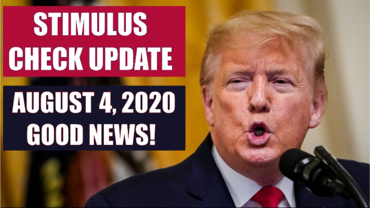 SECOND STIMULUS CHECK UPDATE | AUGUST 4 UPDATE FOR 2ND STIMULUS CHECK ...
