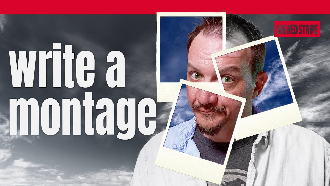 So You Want to Use a MONTAGE in Your Screenplay... - YouTube