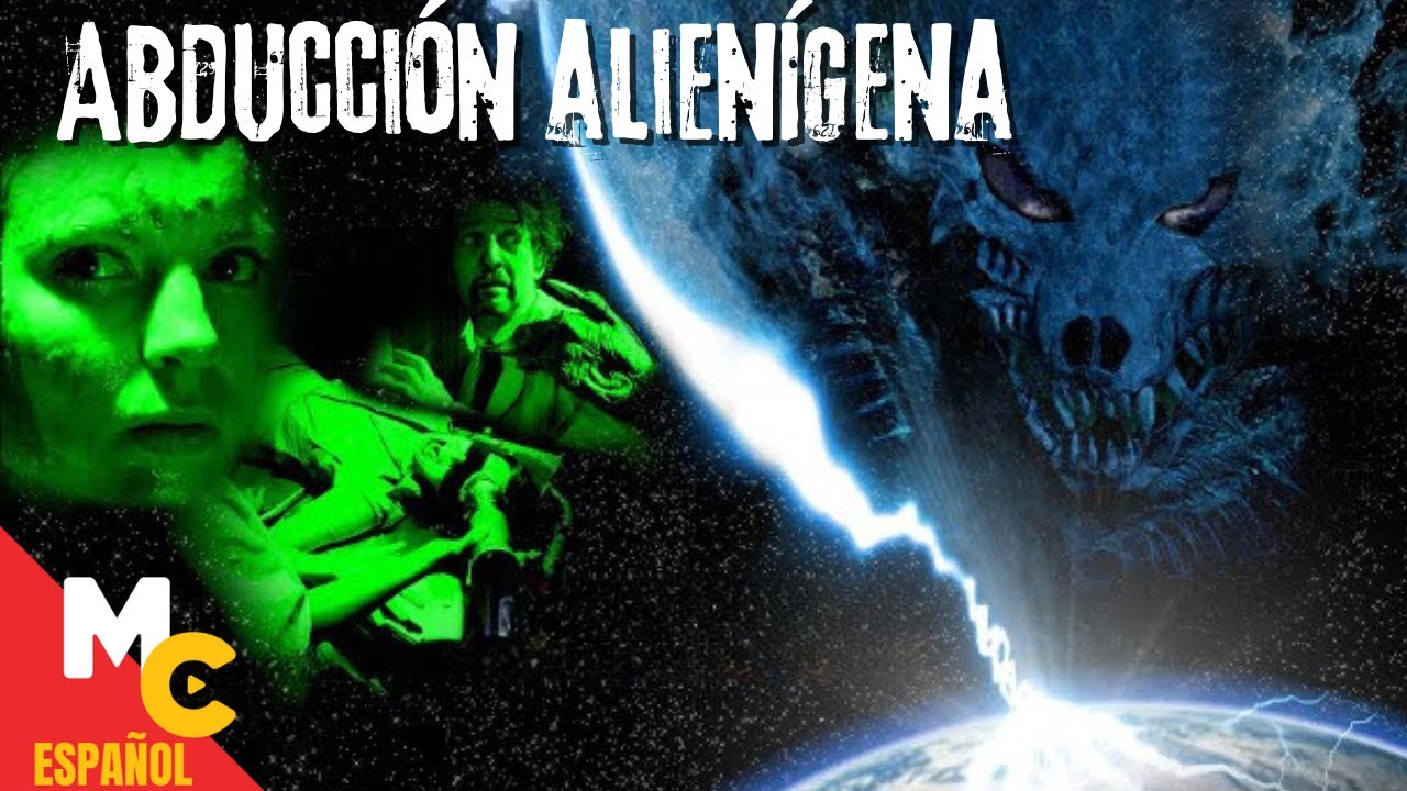 ABDUCCIÓN ALIENÍGENA | Película de TERROR y CIENCIA FICCIÓN en español ...