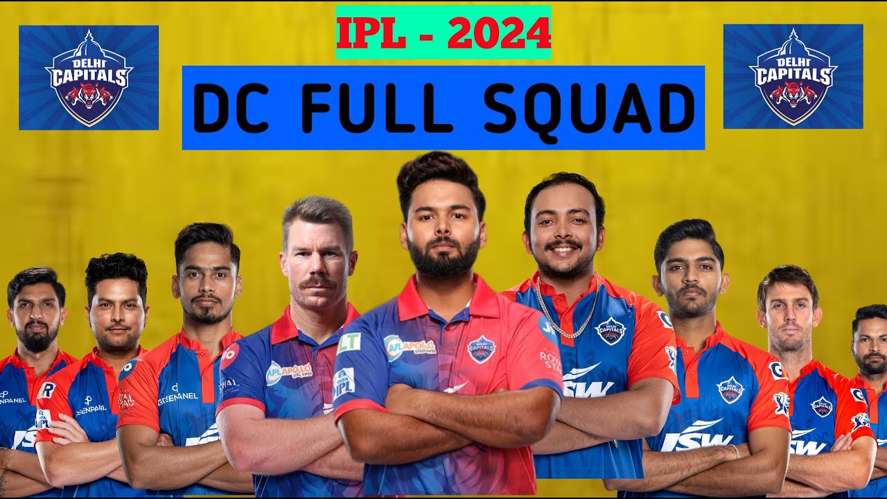 || IPL 2024 DELHI CAPITALS FULL SQUAD LIST || DC SQUAD UPDATE AFTER IPL ...