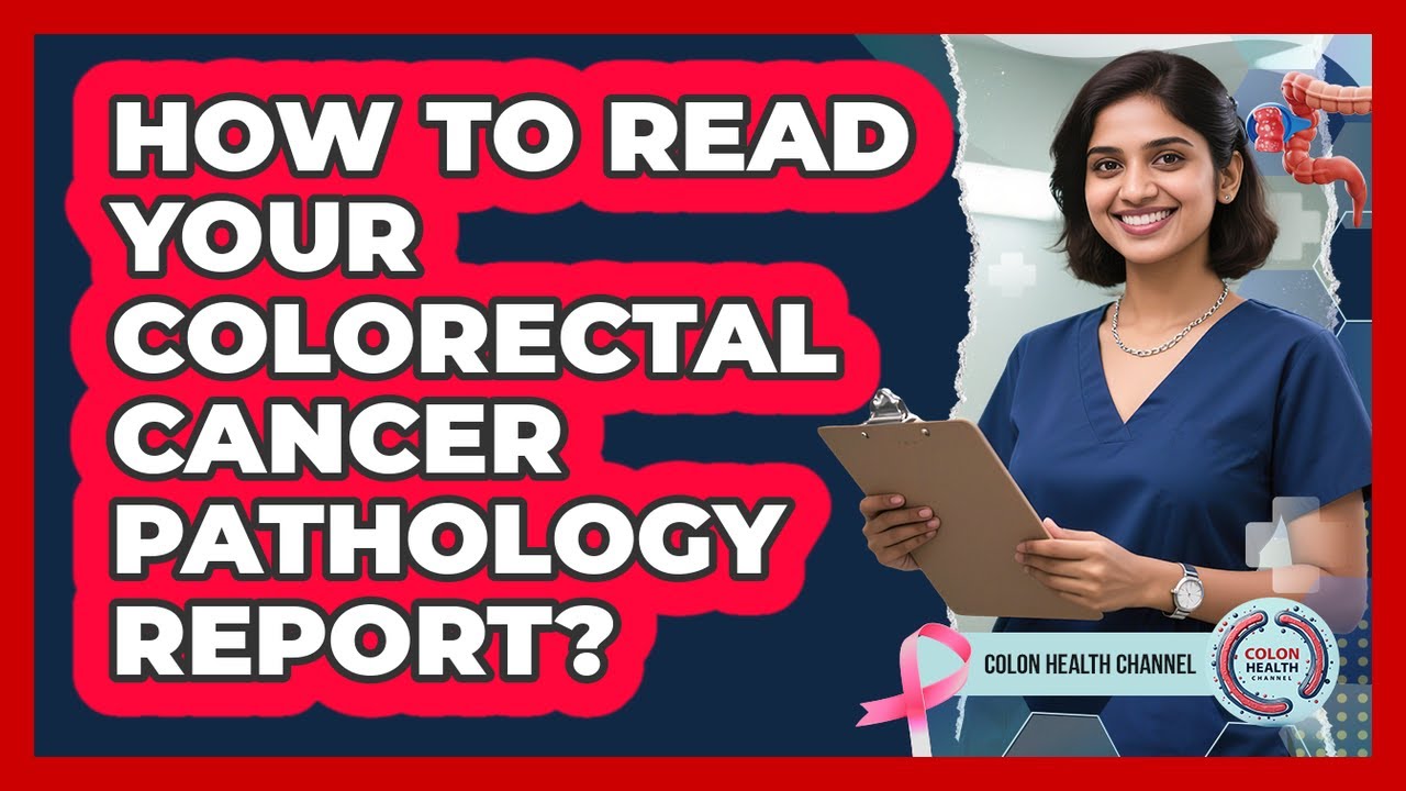 How To Read Your Colorectal Cancer Pathology Report? - Colon Health ...