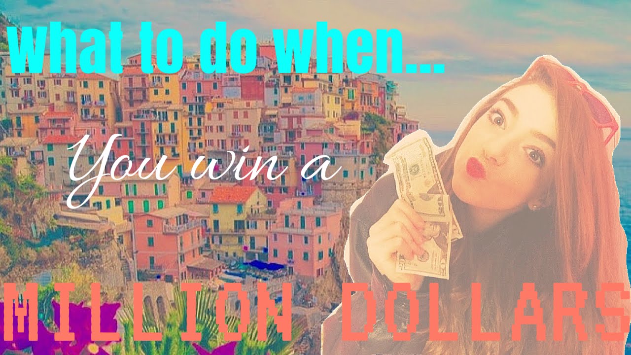 what to do when you win a Million Dollars! - YouTube