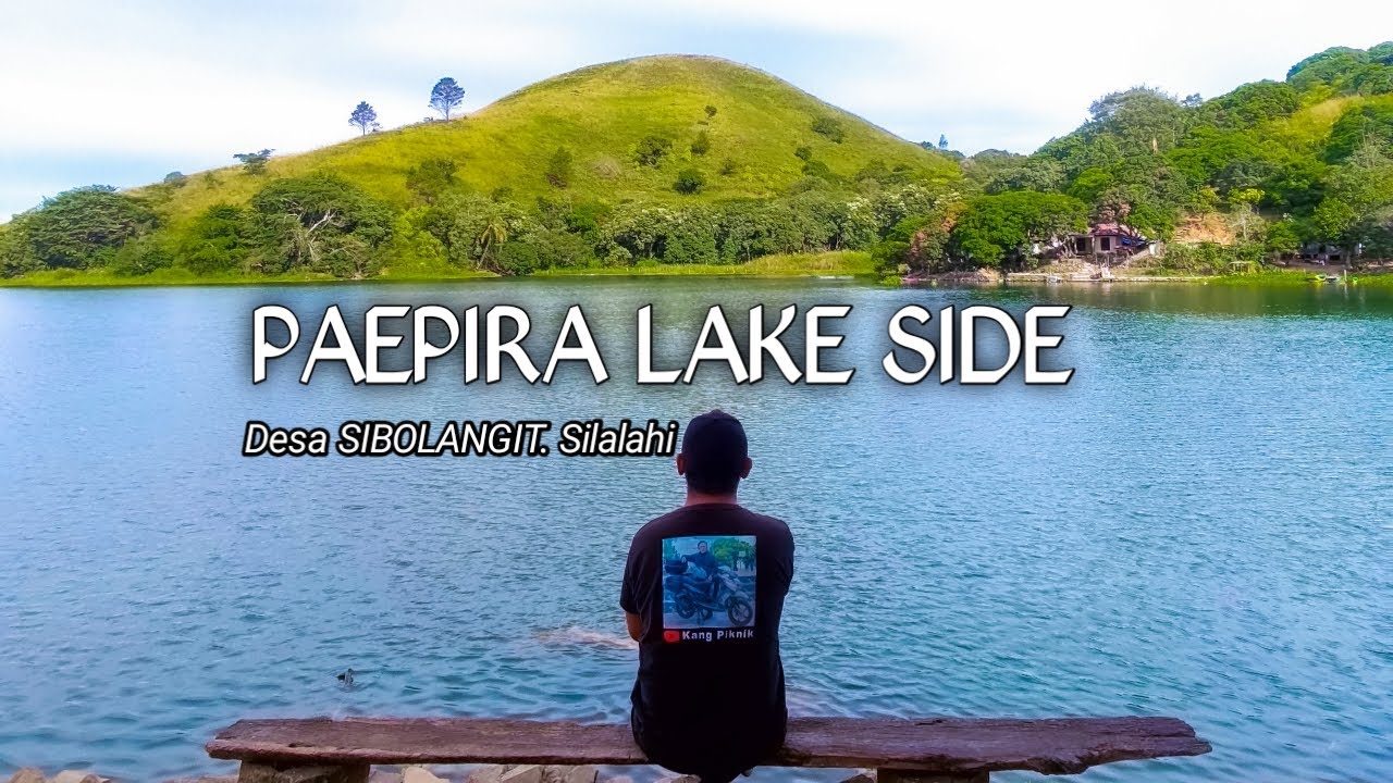 Keindahan Paepira Lake Side | Danau Toba | Silalahi - YouTube