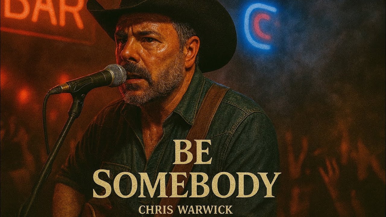 🔥 Chris Warwick – Be Somebody (Official Country Rock Anthem) 🔥 - YouTube