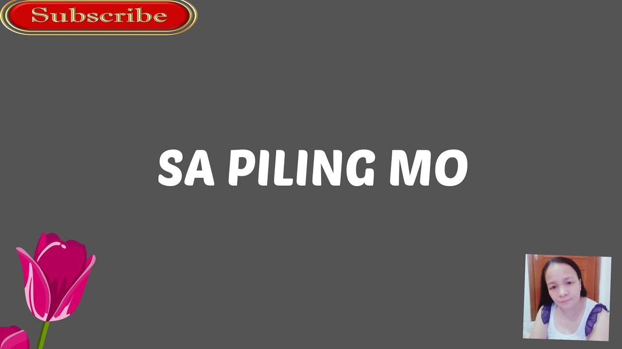SA PILING MO by-Bing Rodrigo(Lyrics video) - YouTube
