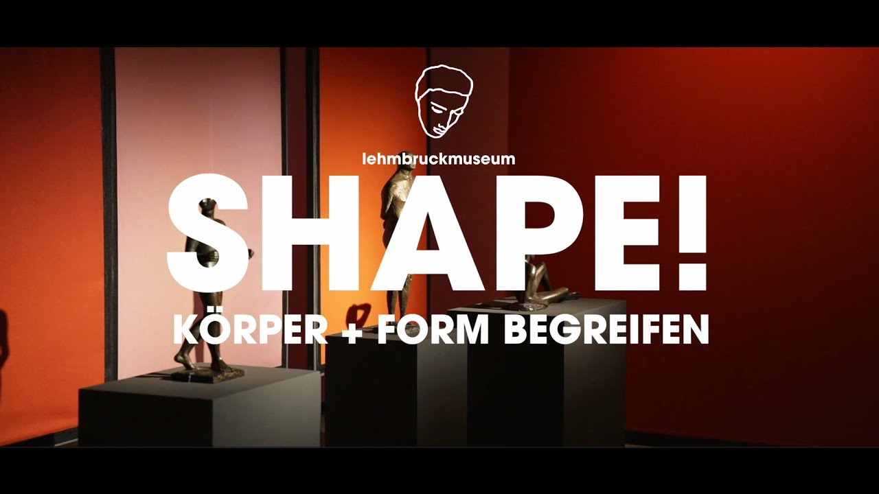 Shape! Körper und Form begreifen (Ausstellungstrailer) - YouTube