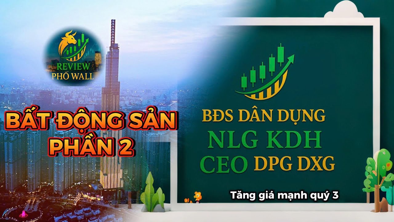 Chu kì tăng giá bất động sản NLG DXG KDH DPG CEO HDC - Giá cổ phiếu bùng nổ? Phần 2 - YouTube