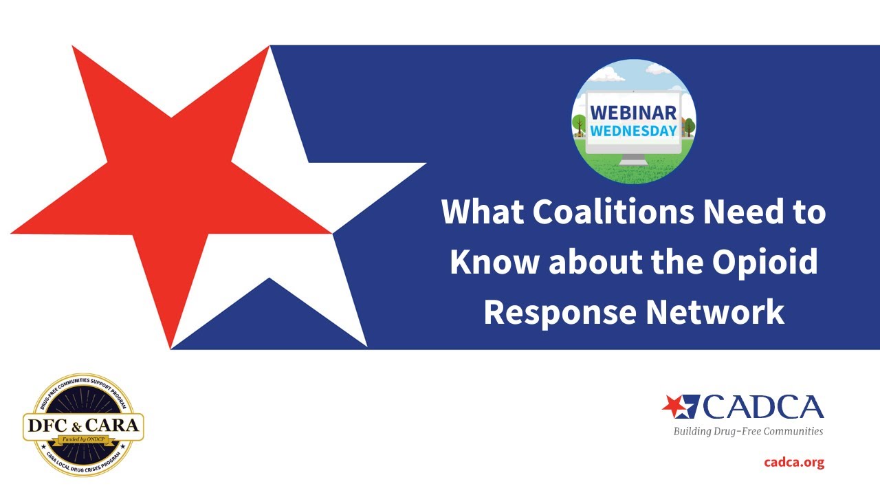 Webinar Wednesday: What Coalitions Need to Know About the Opioid ...