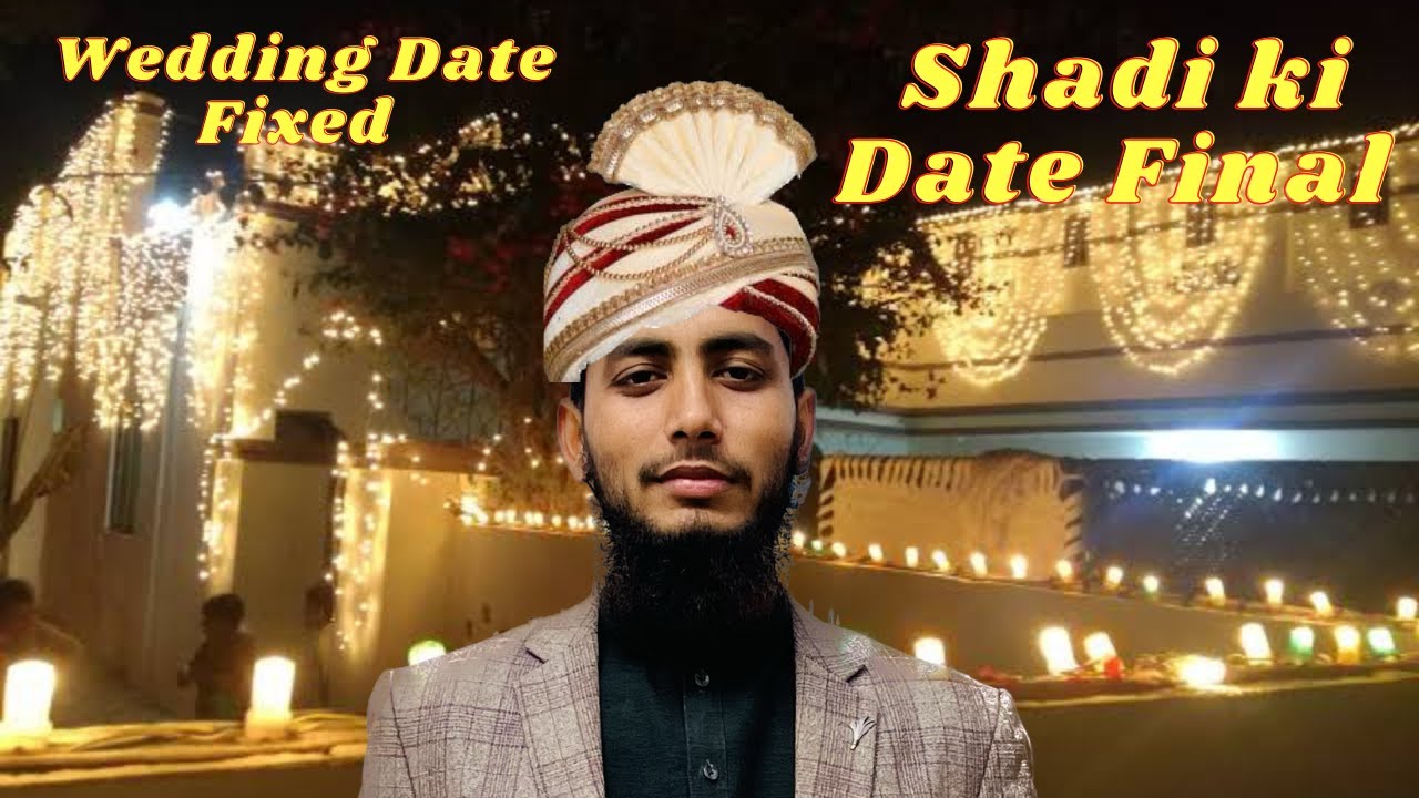 Shadi ki Date fix ho gai 😍 Alhamdu’lillah - YouTube