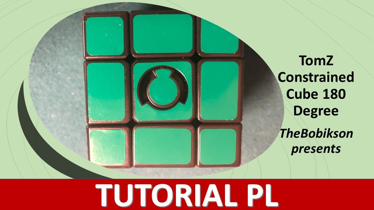 TomZ Constrained Cube 180 Degree TUTORIAL PL - gościnnie TheBobikson ...