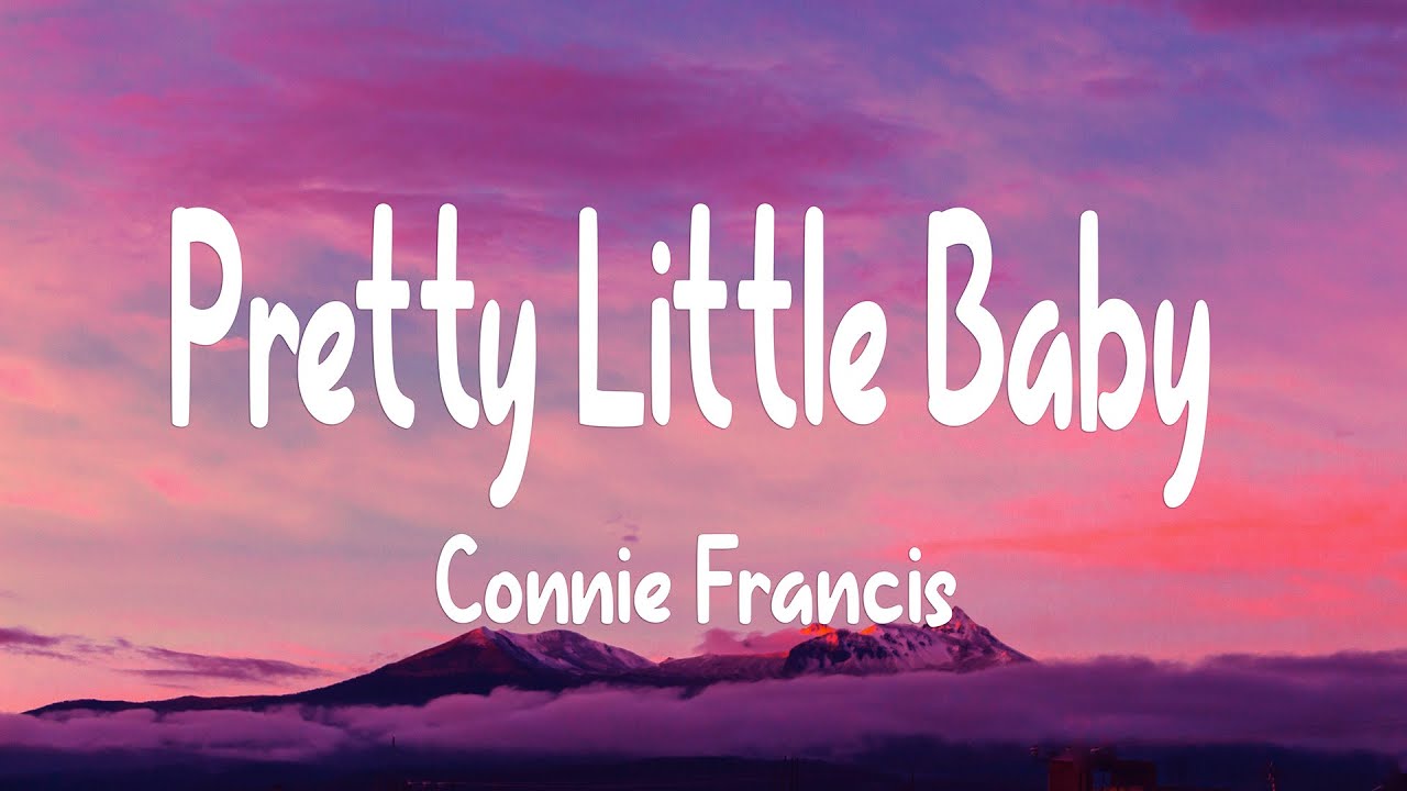 Connie Francis - Pretty Little Baby (Lyrics) - YouTube