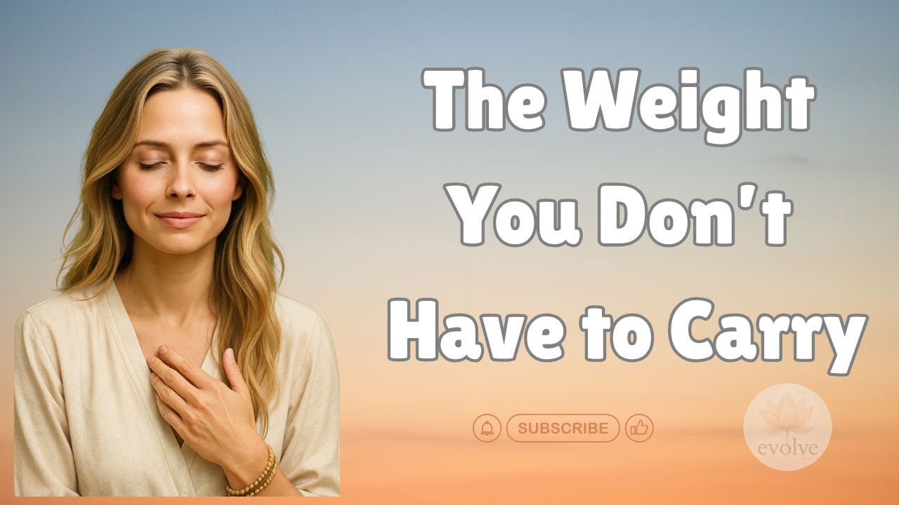 The Weight You Don’t Have to Carry | A Soft Meditation for Emotional ...