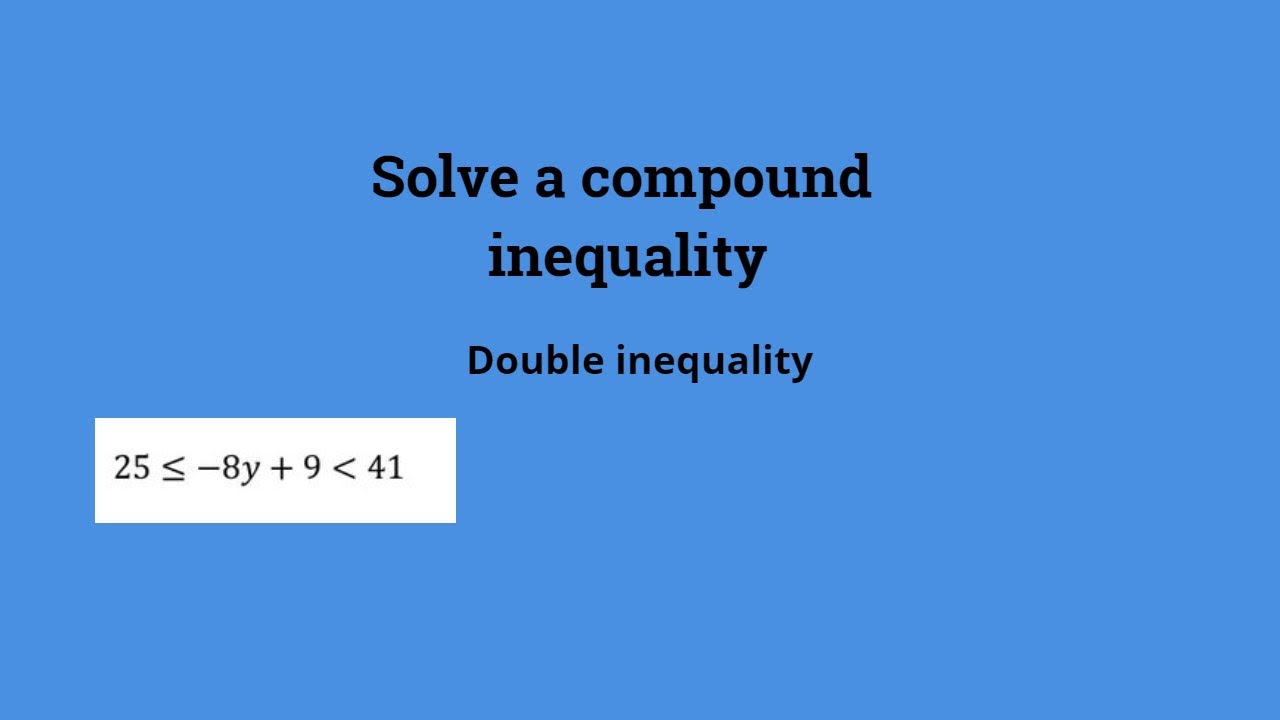 Solve a compound inequality double inequality - YouTube