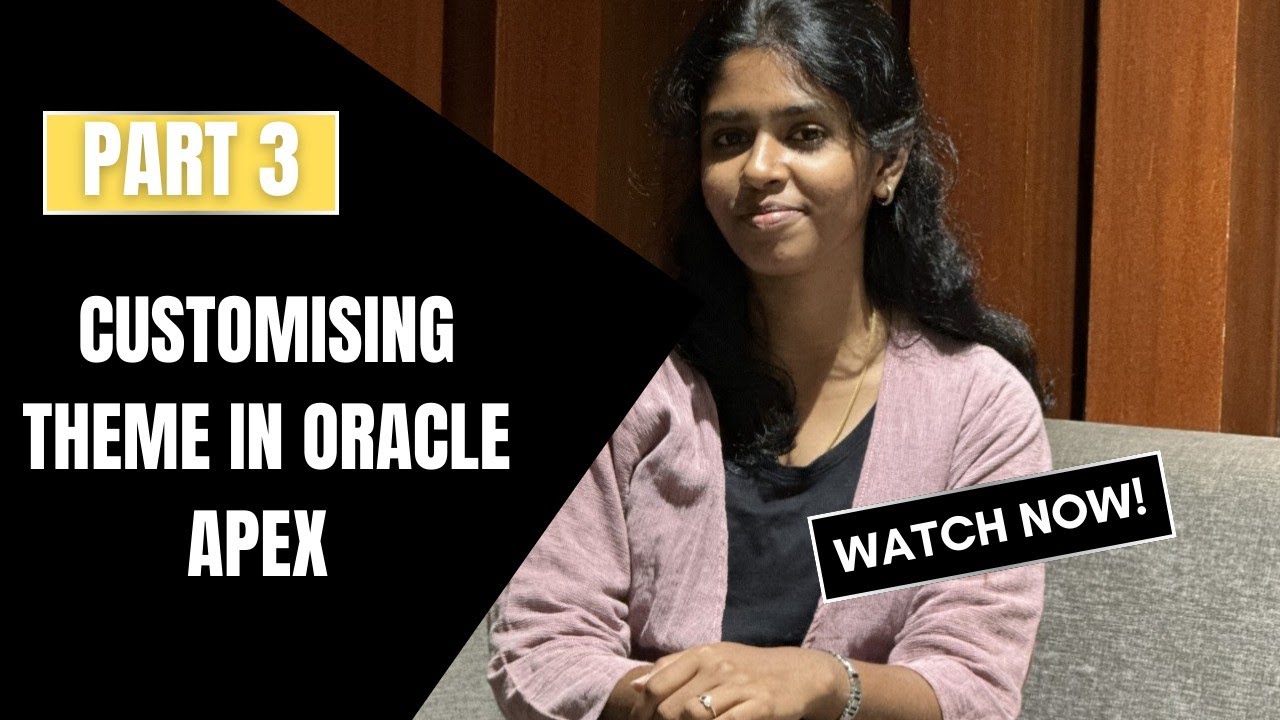 Oracle APEX Themes Tutorial | Customize Theme & Change App Icon - YouTube