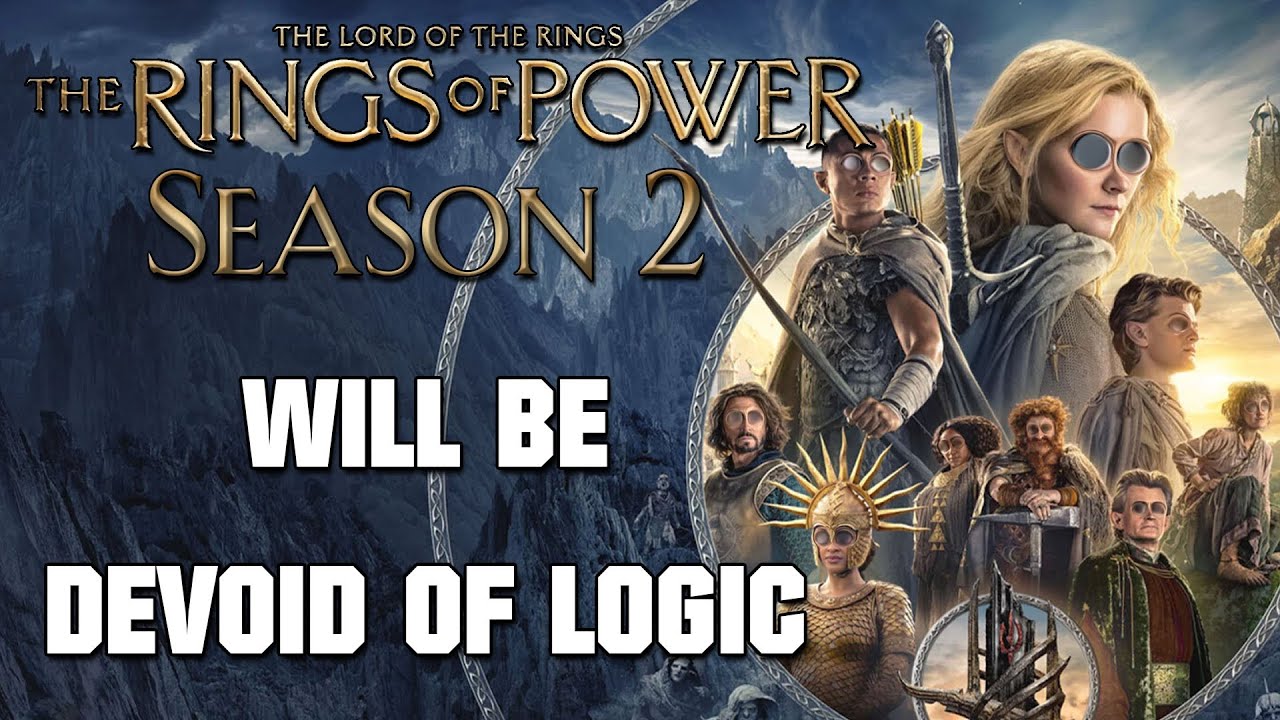 The Rings of Power Season 2 will be DEVOID of LOGIC! - YouTube