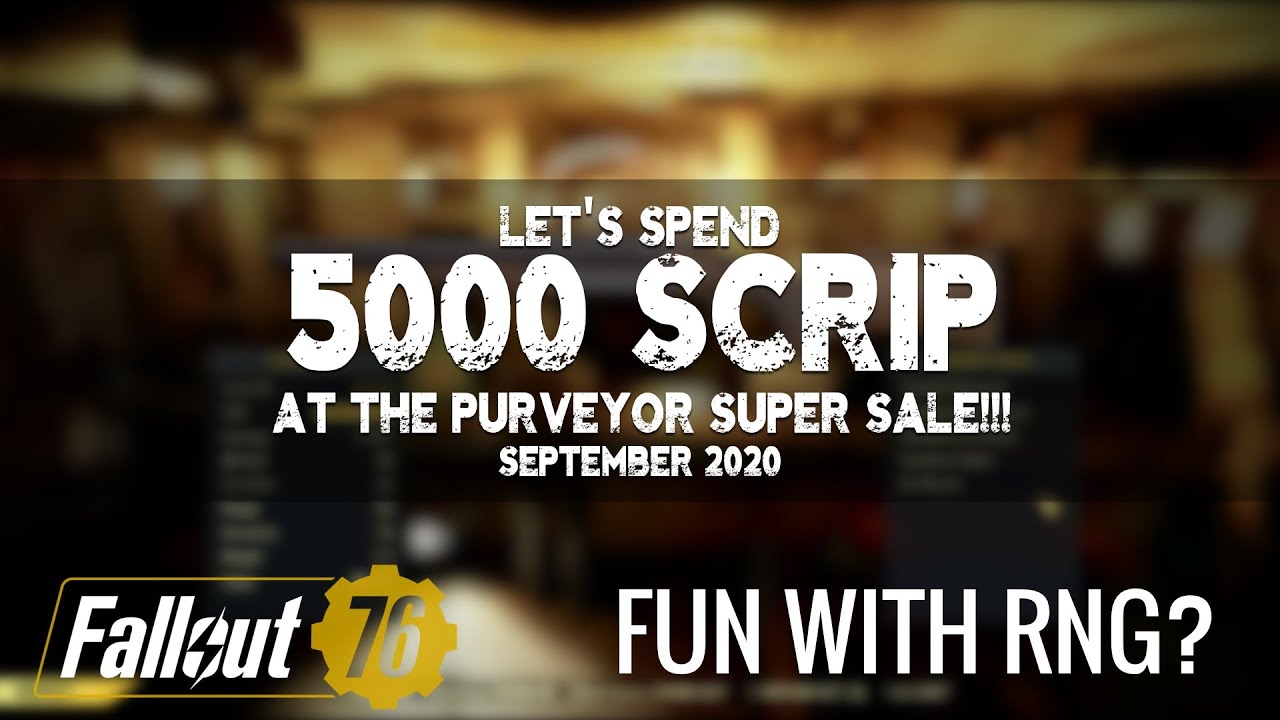 Let's Spend 5000 Legendary Scrip at the Purveyor Sale in Fallout 76 ...
